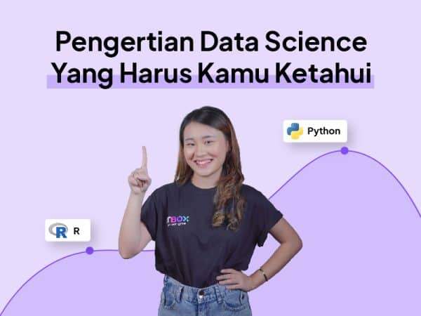 Pengertian Data Science Manfaat, Contoh Penerapan & Kerjanya