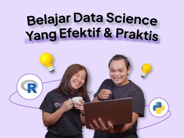 Belajar Data Science Yang Efektif & Praktis | Kursus Data Science