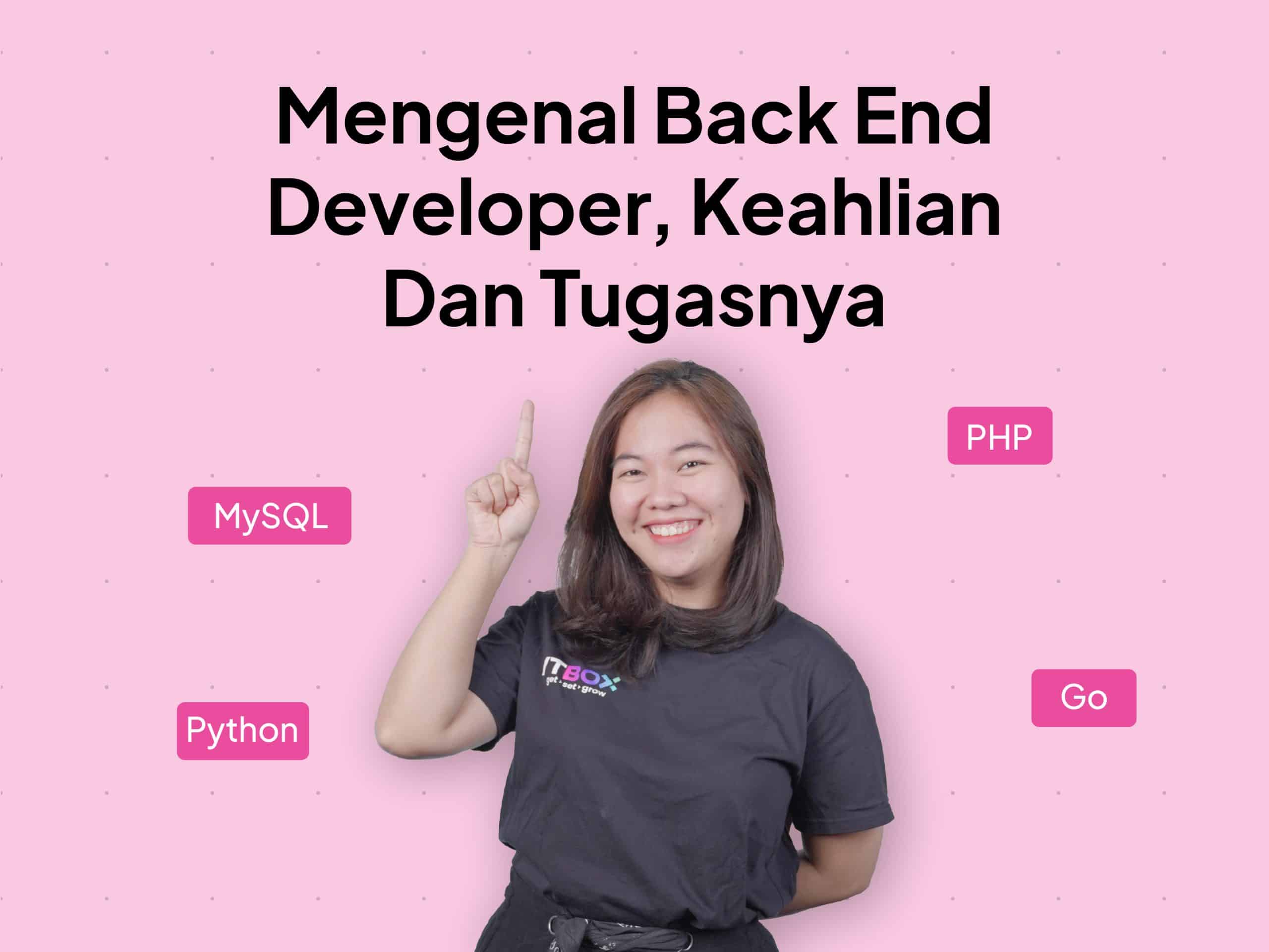 Back End Developer, Pengertian, Keahlian dan Tugasnya