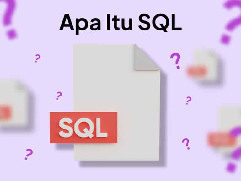 SQL : Pengertian , Sejarah, Fungsi & Perintah Dasarnya