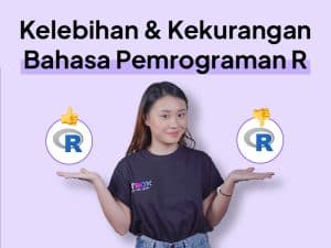 Belajar Bahasa Pemrograman R : Kelebihan & Kekurangannya