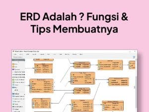 Entity Relationship Diagram (ERD): Arti, Fungsi dan Cara Buatnya