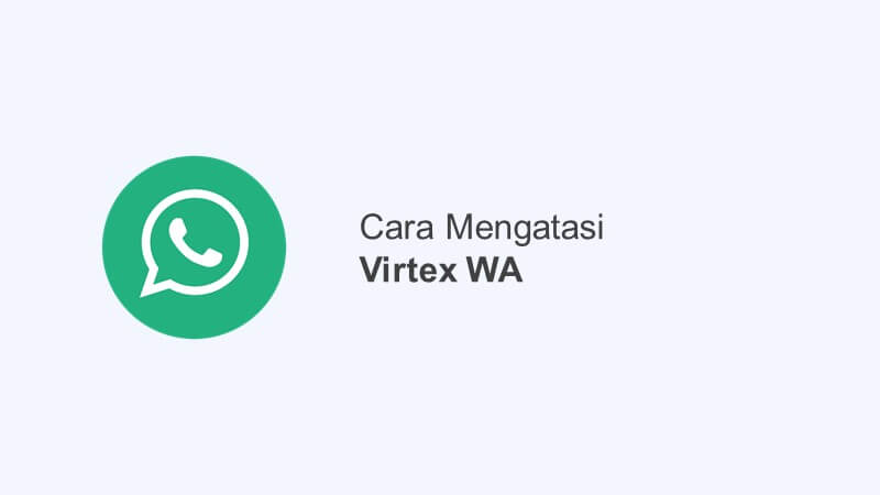 Virtex Adalah : Definisi, Jenis, Dan Cara Mengatasinya