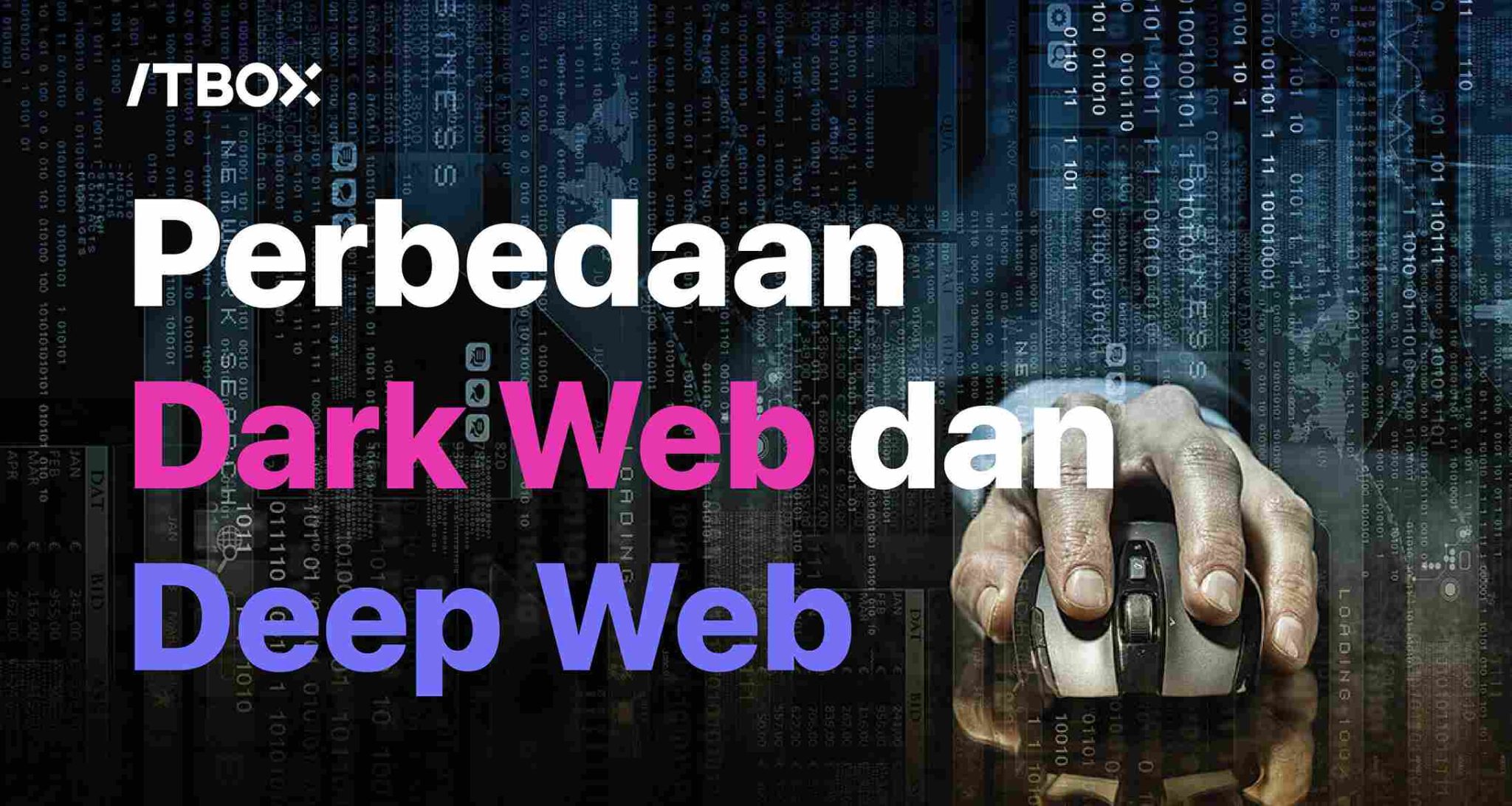 Perbedaan Dark Web dan Deep Web: Memahami Akses dan Penggunaan di Luar ...