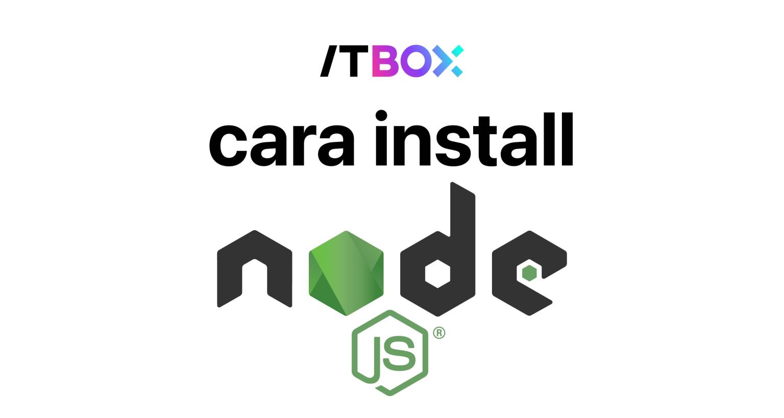 Cara Install Node.js dan NPM di Windows, Mac OS, dan Ubuntu (Linux ...