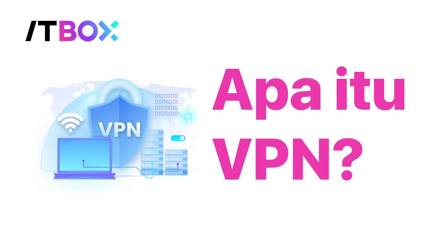 Pengertian VPN dan Fungsinya: Memahami Jaringan Pribadi Virtual (VPN ...