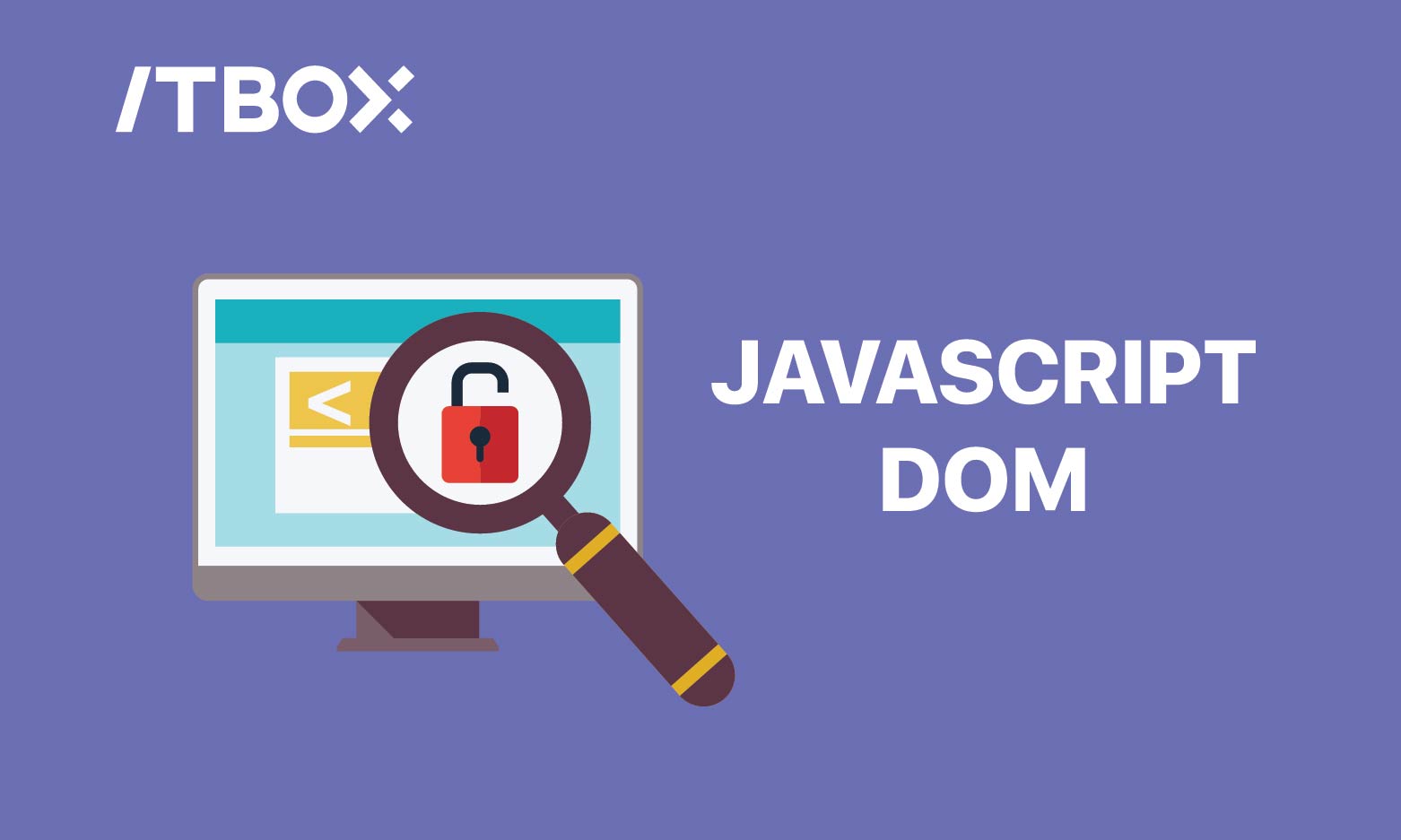 Pengenalan Javascript DOM (Document Object Model) dan Fungsinya - ITBOX by Course-Net