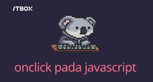 Belajar Javascript: Mengenal Event dan Onclick pada Javascript - ITBOX ...