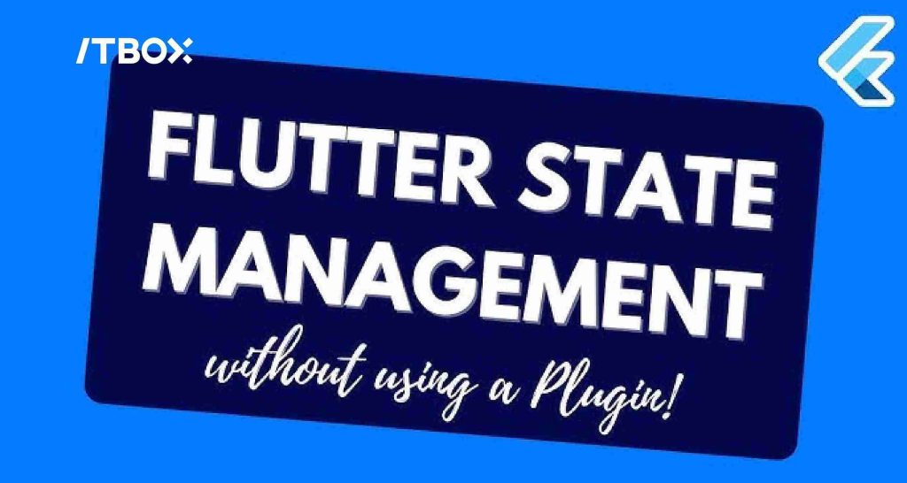 Panduan Lengkap State Management Flutter: SetState dan Provider - ITBOX by Course-Net
