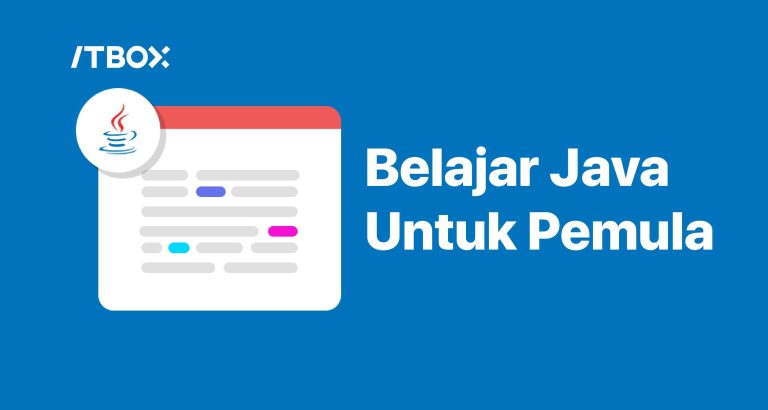 Belajar Pemrograman Java untuk Pemula: Panduan Lengkap dan Praktis - ITBOX by Course-Net