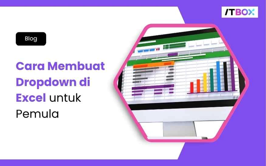 Cara Membuat Dropdown di Excel untuk Pemula
