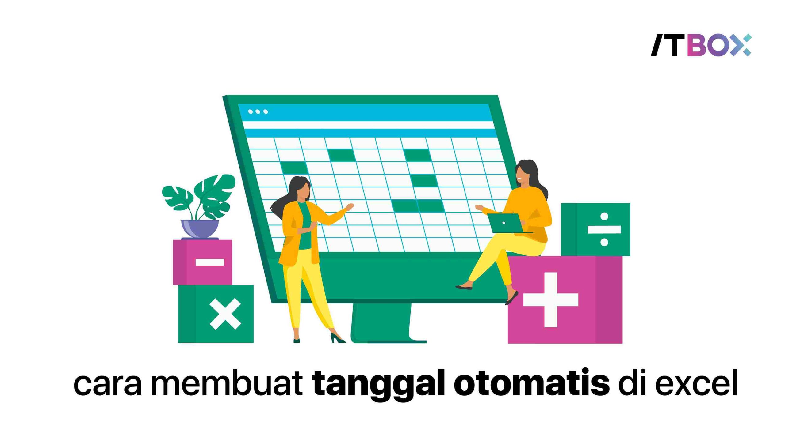 Cara Membuat Tanggal Otomatis di Excel Tanpa Ribet
