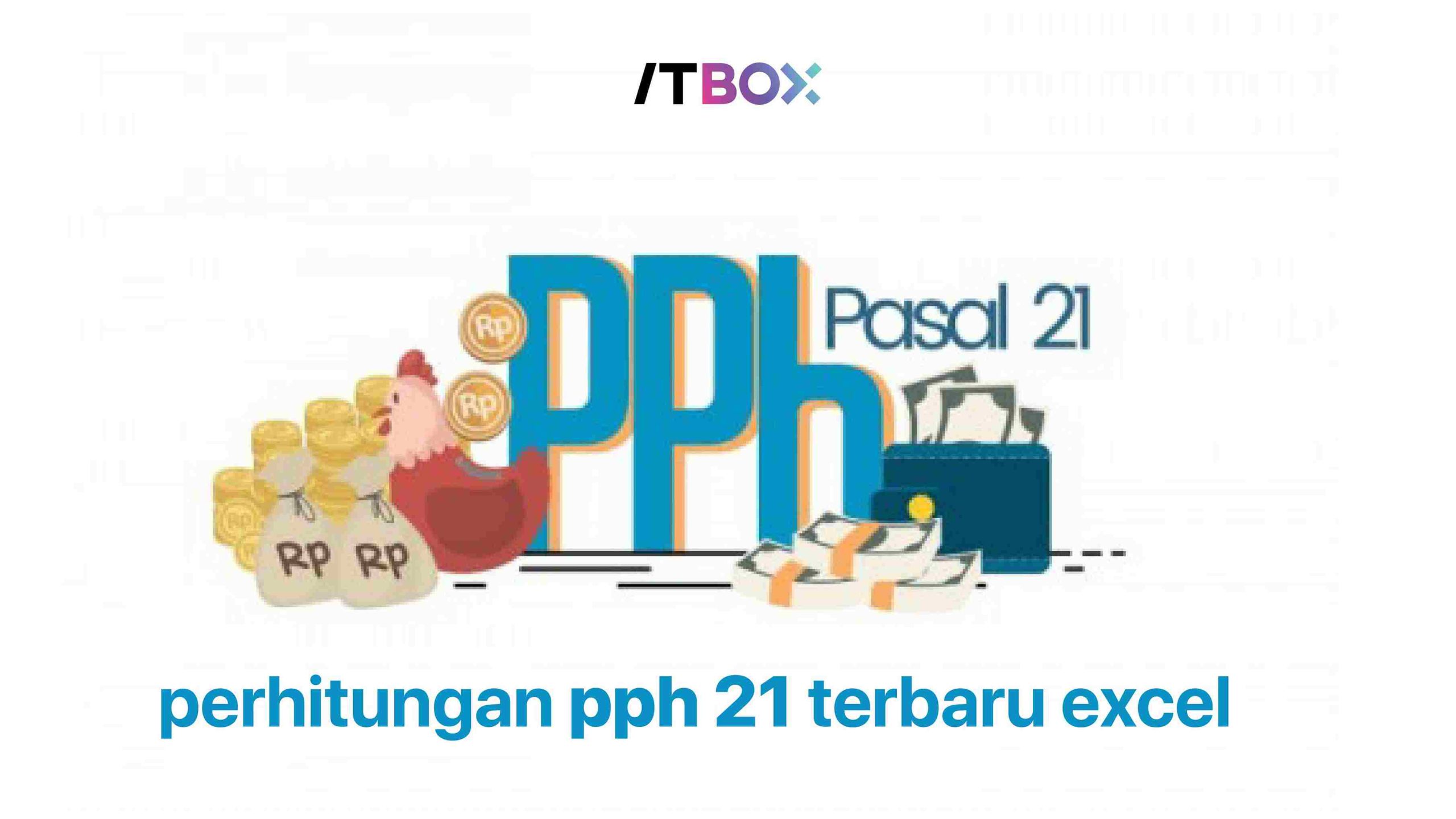 Kalkulator Perhitungan PPh 21 Terbaru Menggunakan Excel - ITBOX by Course-Net