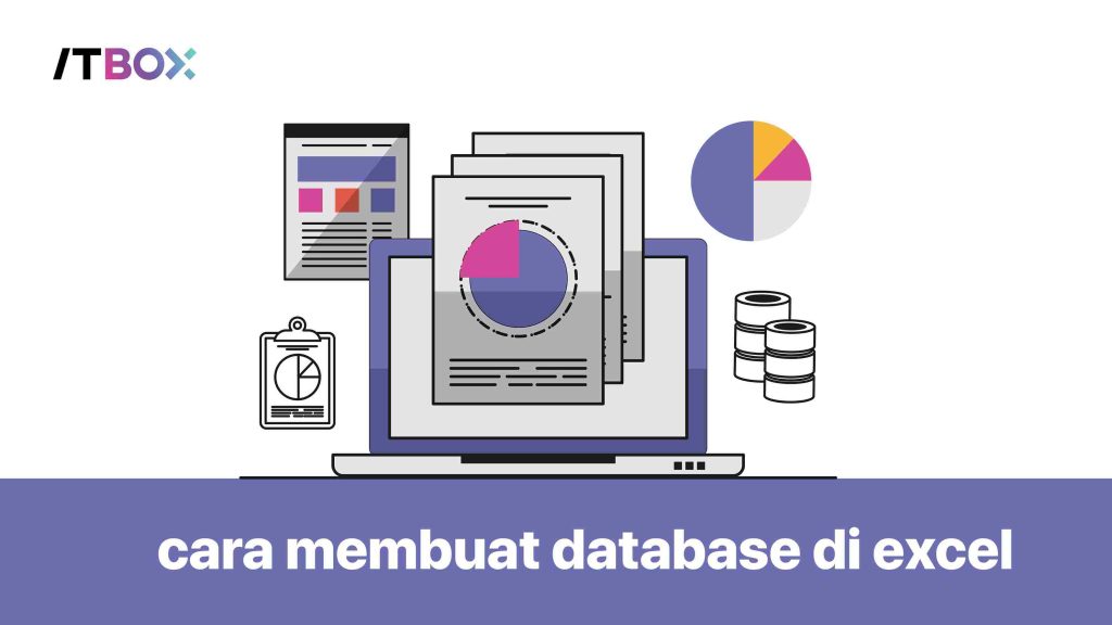 Cara Membuat Database Di Excel Input Data Dan Melakukan Pencarian Dengan Mudah Itbox By