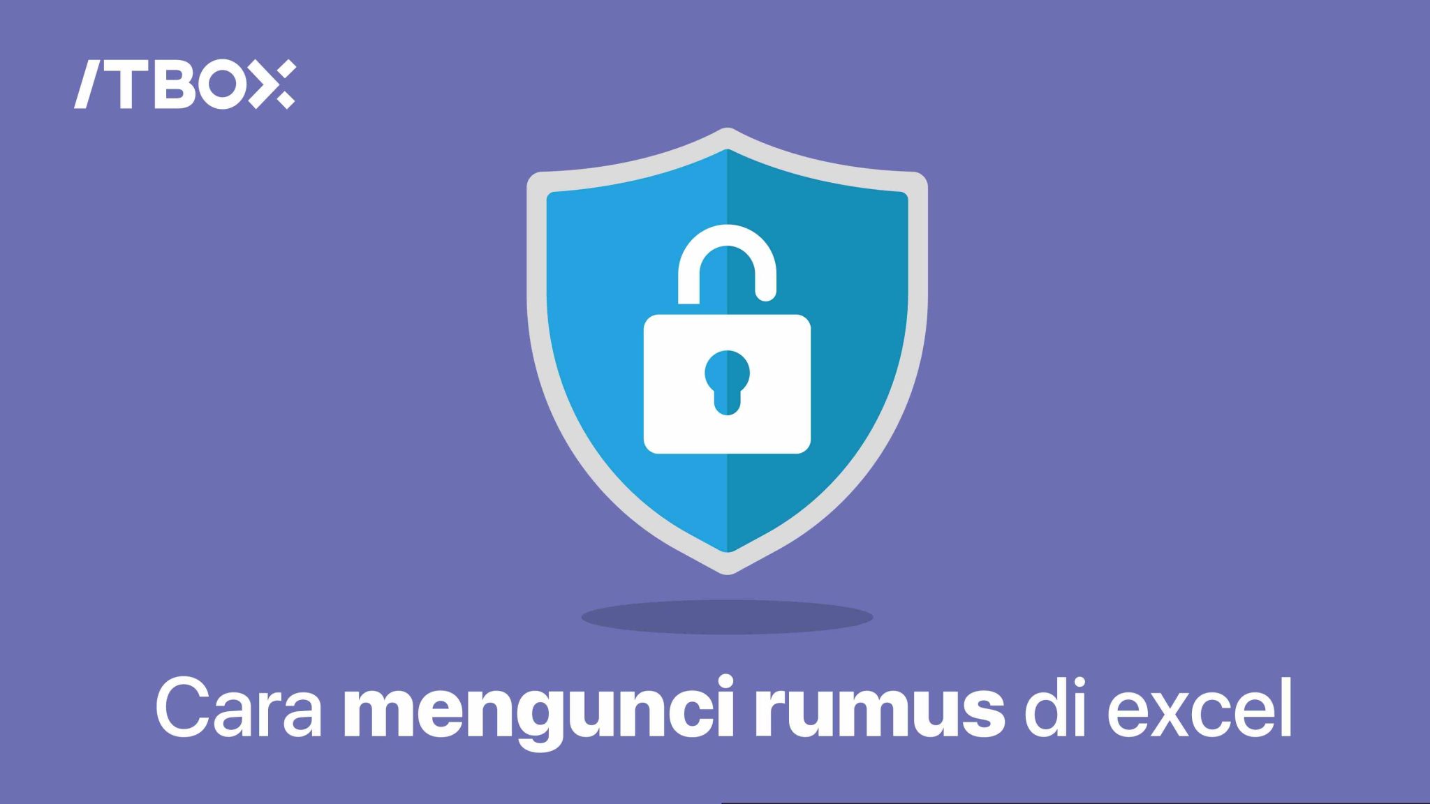 7 Cara Mengunci Rumus di Excel agar Tidak Berubah dan Bergeser - ITBOX ...