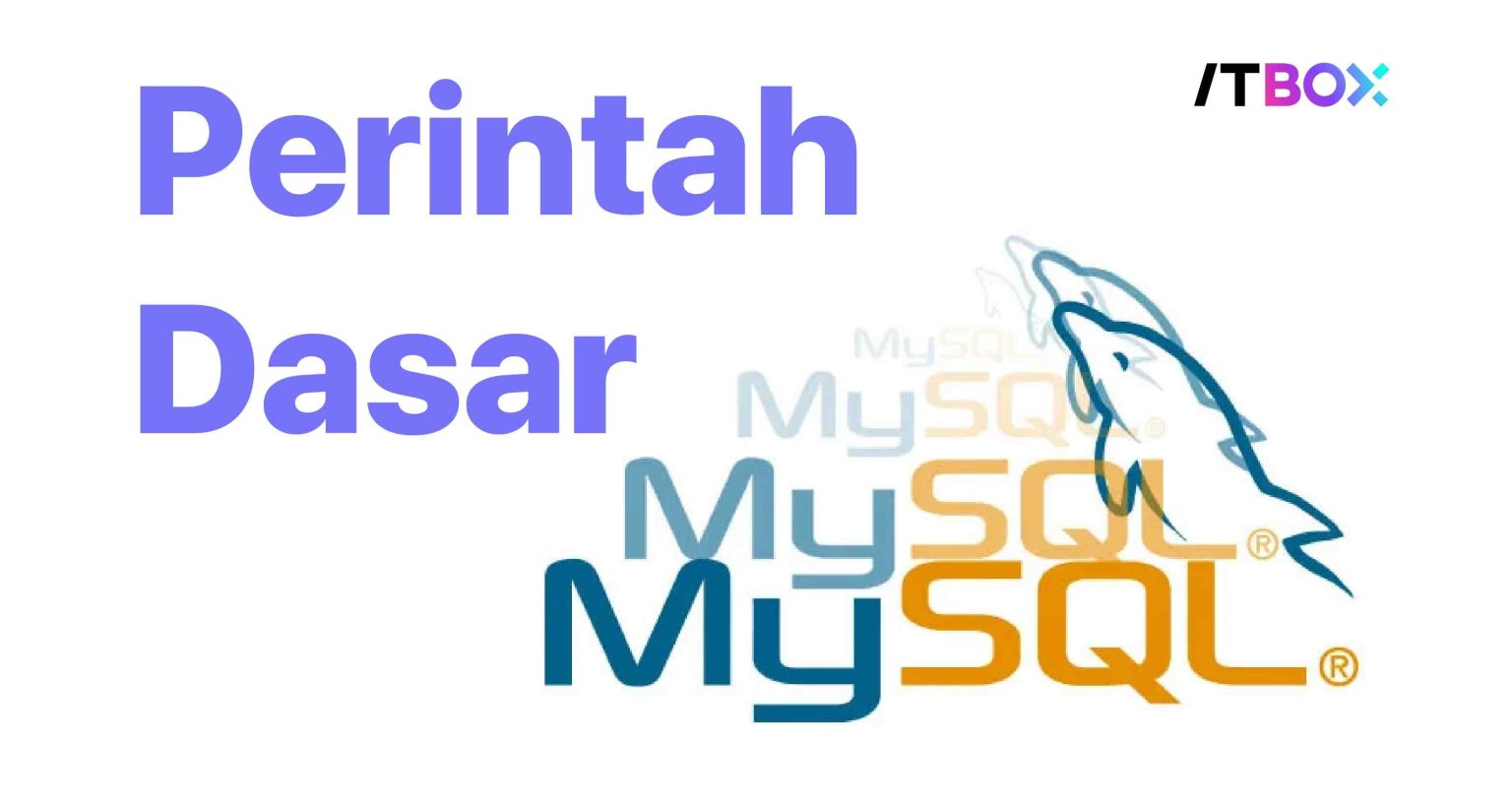 10 Perintah Dasar MySQL Lengkap: Panduan Dasar SQL Pemula - ITBOX by Course-Net