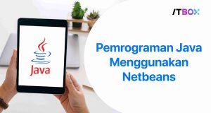 Tutorial Dasar Pemrograman Java Menggunakan NetBeans IDE! - ITBOX by Course-Net
