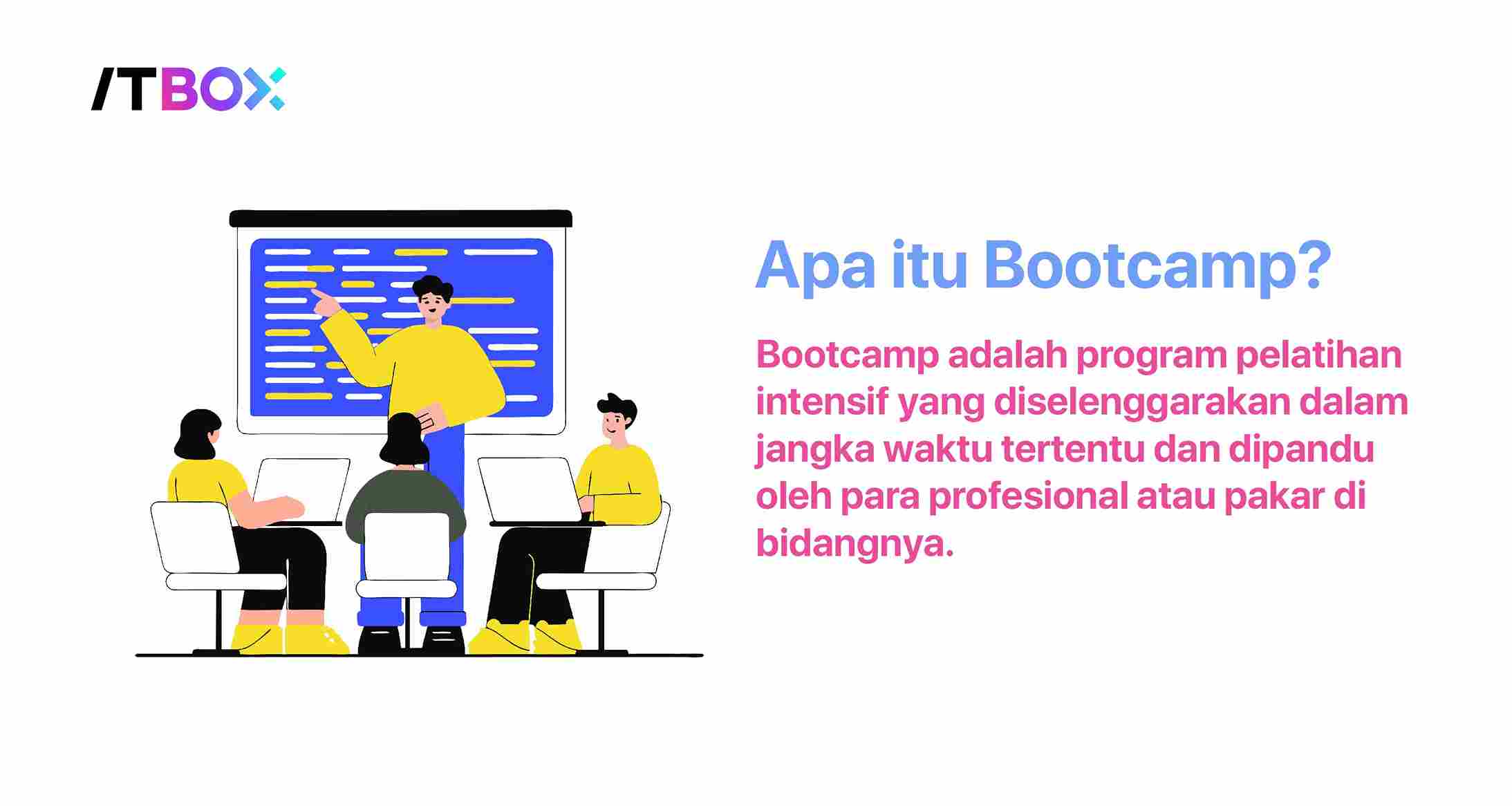 Apa Itu Bootcamp? Yuk Kenali Jenis Bootcamp yang Wajib di Coba