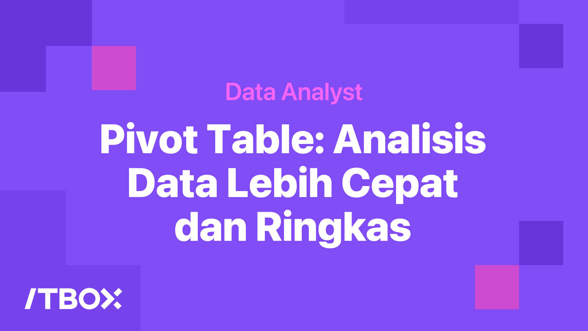 Kursus Pivot Table untuk Analisis Data | ITBOX