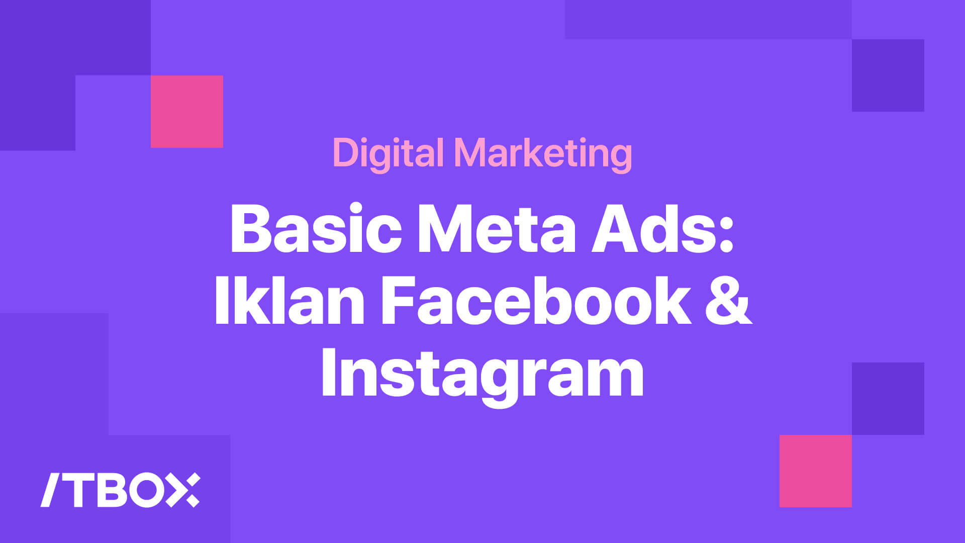 Kursus Meta Ads Basic: Iklan Facebook & Instagram | ITBOX