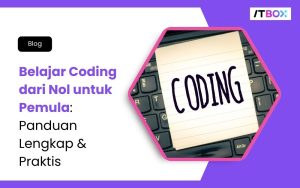 Belajar Coding dari Nol untuk Pemula Dari ITBOX