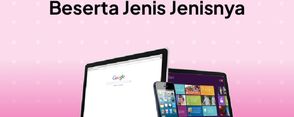 Website Adalah : Definisi, Unsur dan Jenis-jenisnya