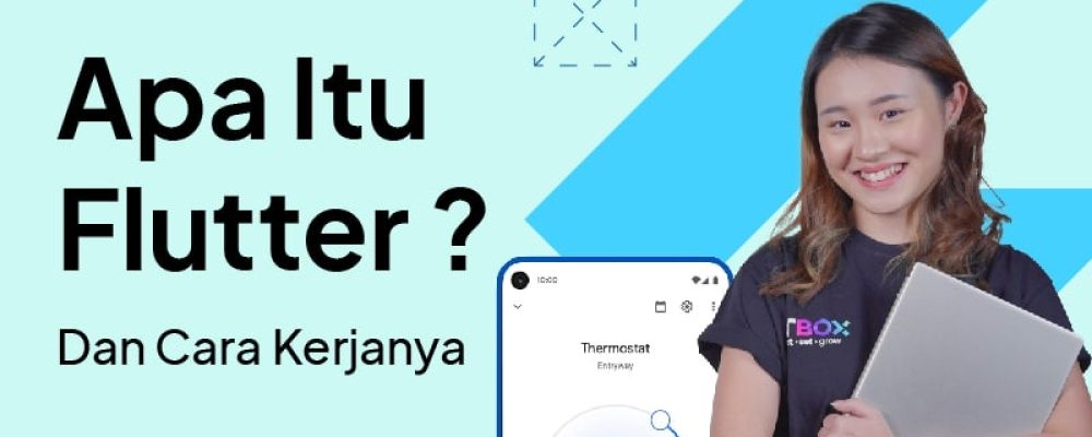Apa Itu Flutter Dan Cara Kerja Flutter Yang Harus Kamu Ketahui