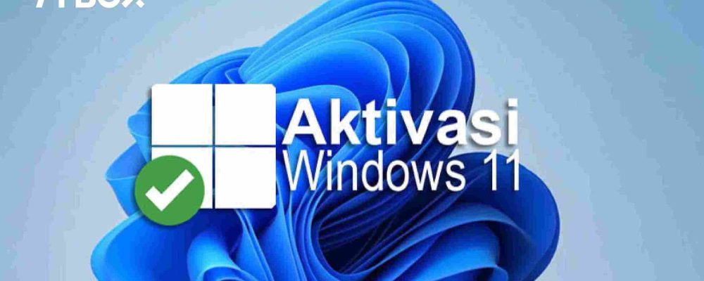 3 Cara Aktivasi Windows 11 Secara Legal, Mudah dan Gratis