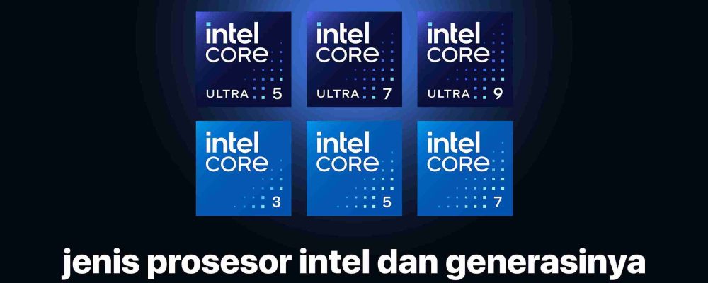 Yuk Kenali Jenis-Jenis Prosesor Intel® Core™ dan Urutan Generasinya ...
