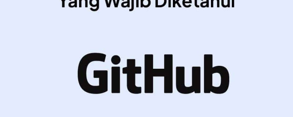 Github Adalah: Apa itu Github ? Pengertian dan Cara Mendaftarnya