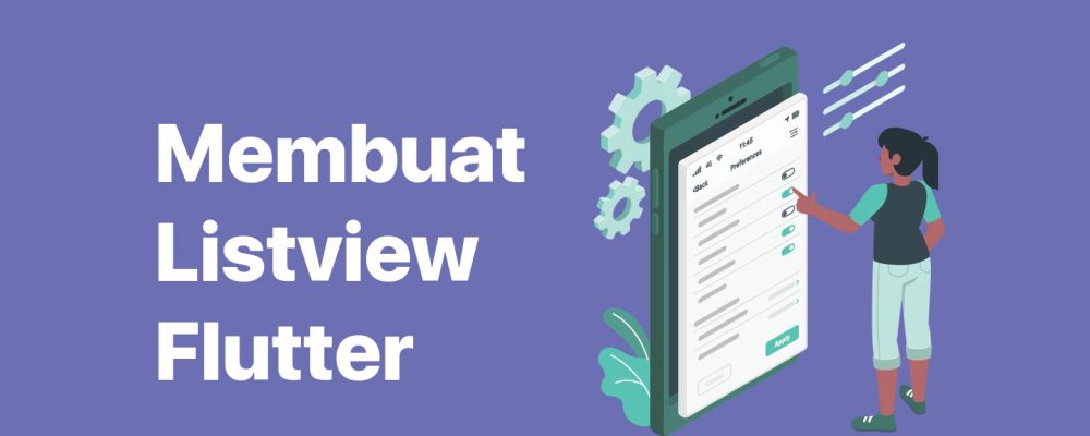 Tutorial Flutter: Mengenal Widget ListView dan Cara Penggunaannya - ITBOX by Course-Net